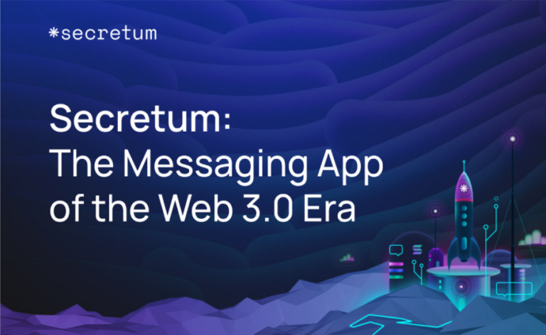 Secretum: The messaging app of the Web 3.0 era - AMBCrypto